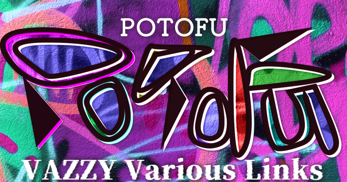 Vazzy | POTOFU | POTOFU
